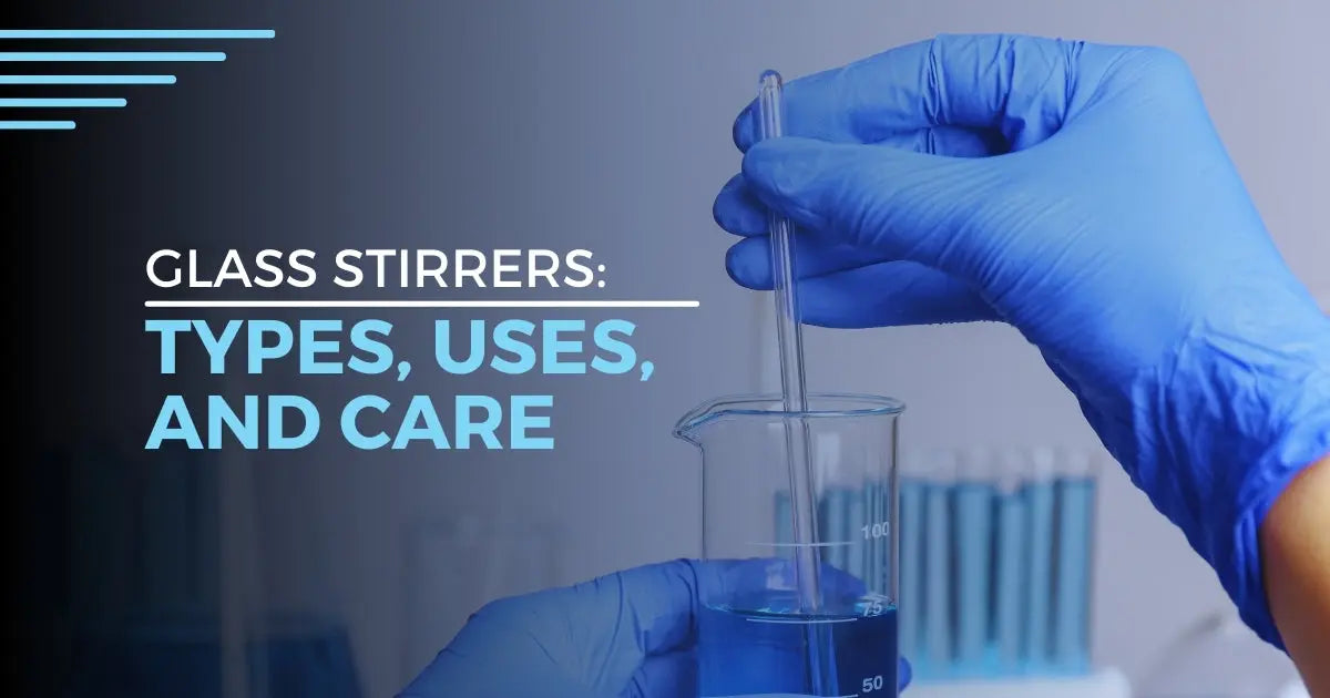 Glass Stirrers: Types, Uses, and Care - Science Equip – Science Equip