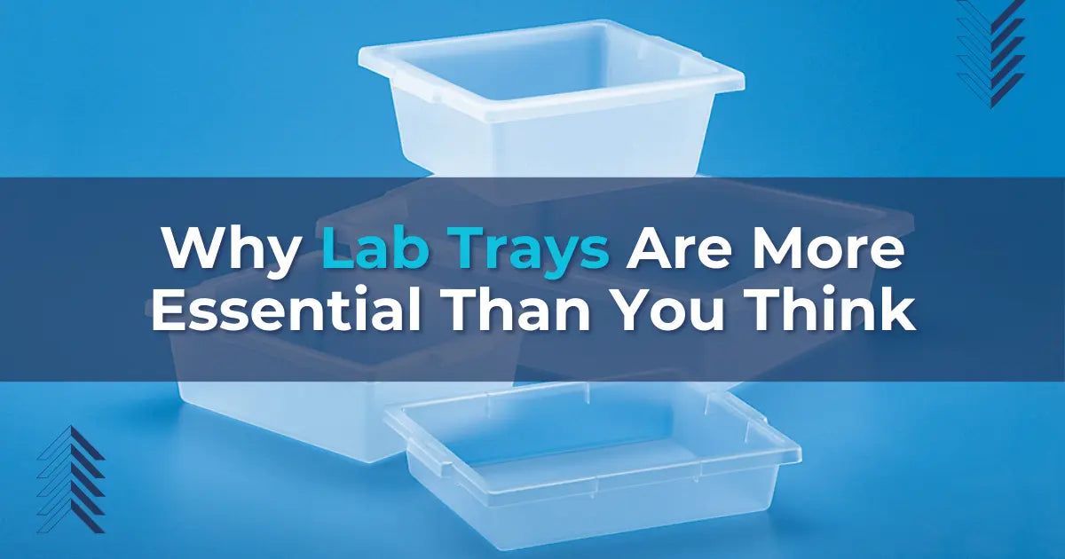 Why Lab Trays Are More Essential Than You Think - Science Equip ...