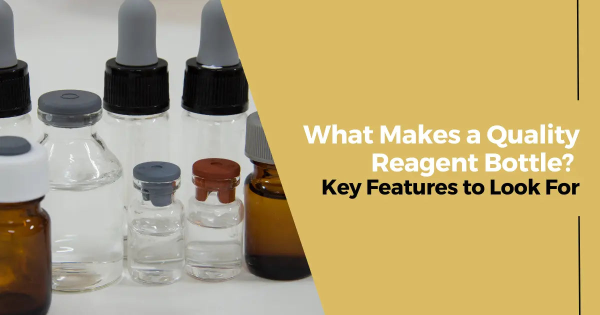 What Makes a Quality Reagent Bottle? Key Features to Look For ...