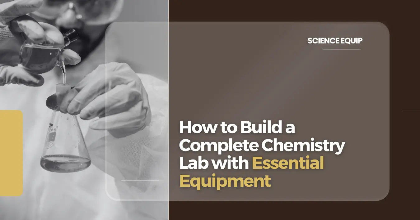 Essential Laboratory Equipment For Building a Chemistry Lab – Science Equip