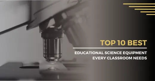 Science Equipment | Best Educational for Your Classroom – Science Equip
