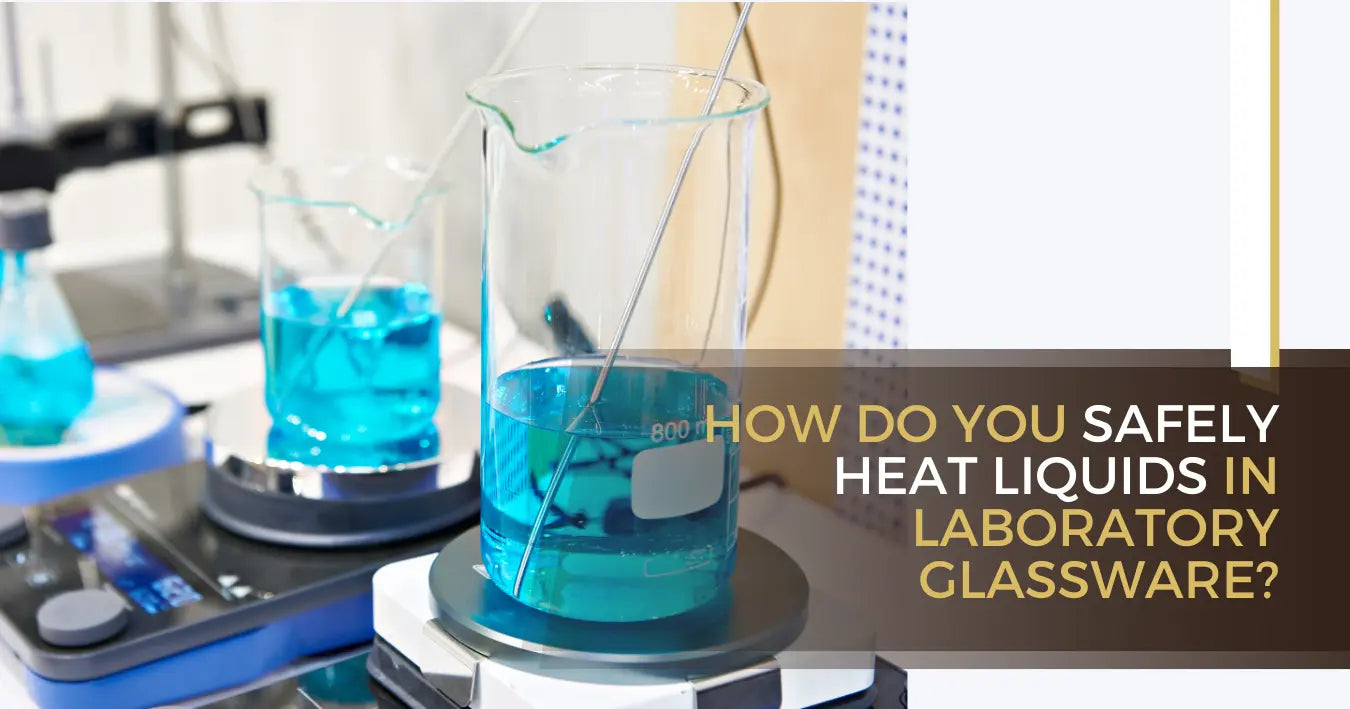 Safely Heating Liquids in Laboratory Glassware – Science Equip