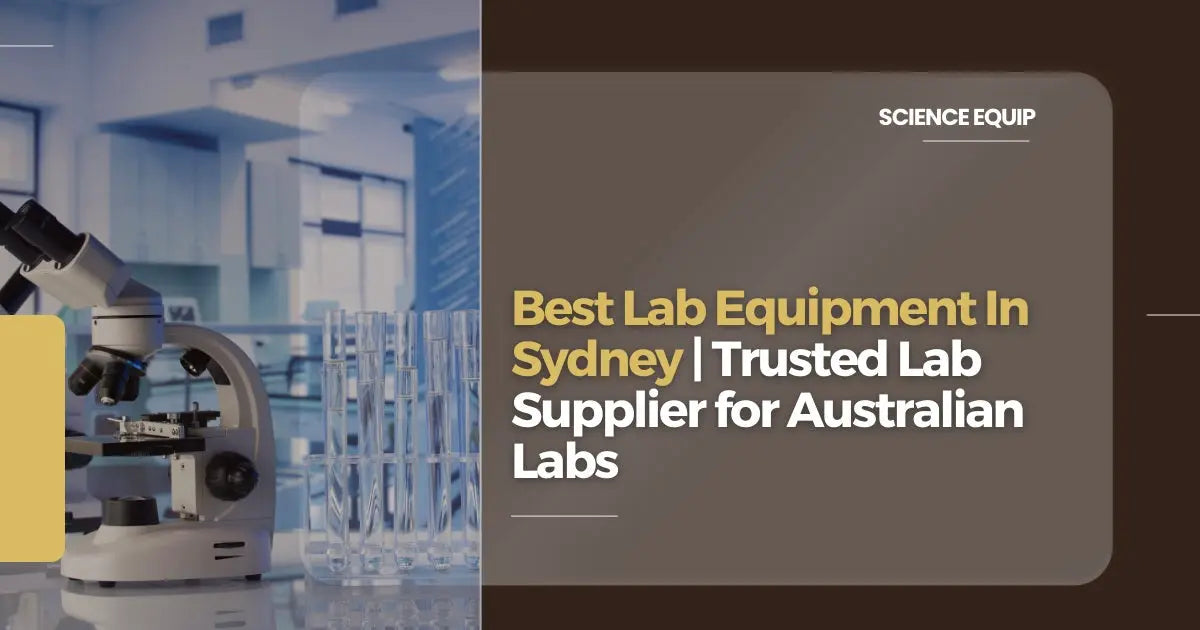 Find the Best Lab Equipment in Sydney for 2025 – Science Equip