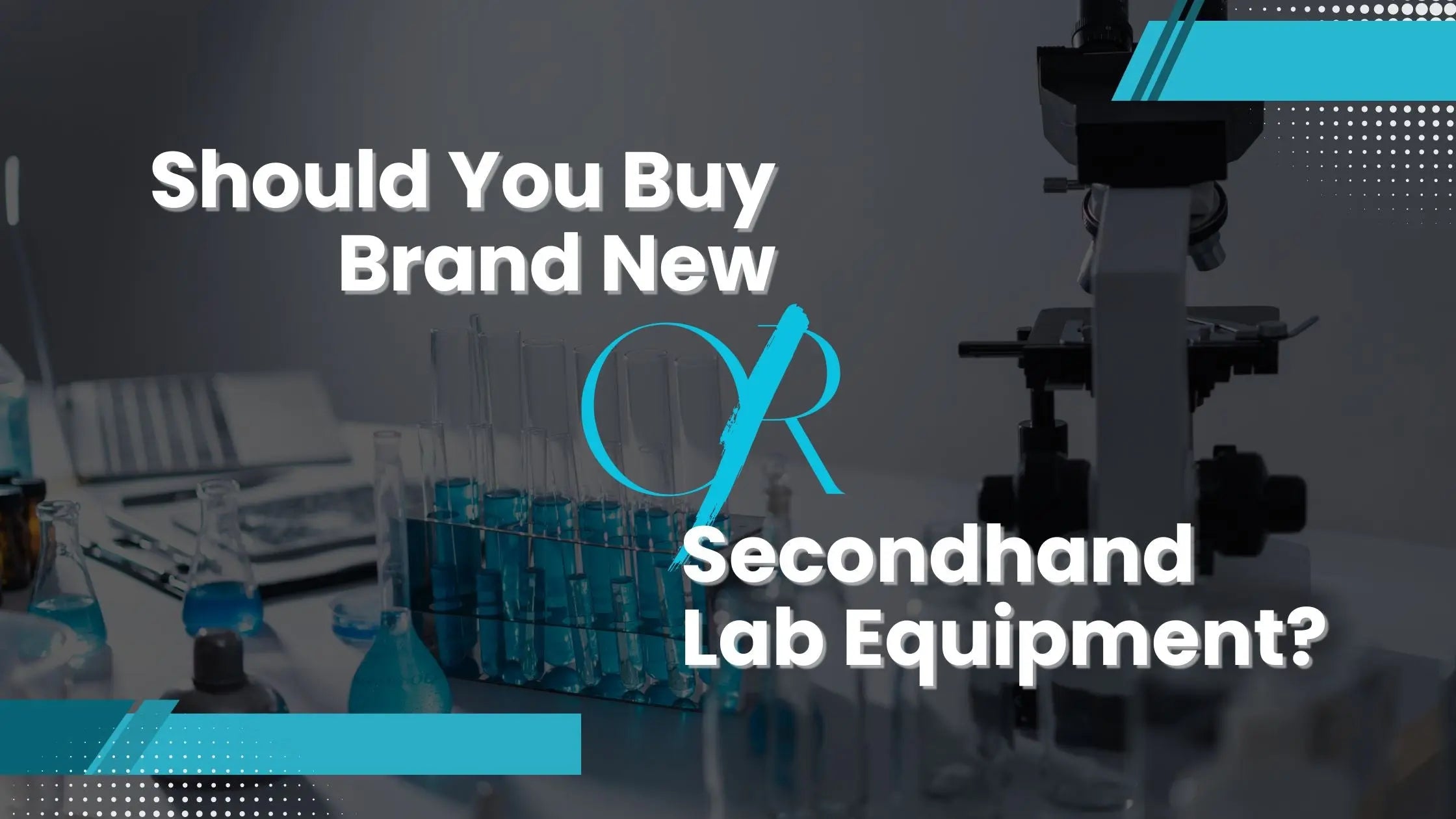 Should You Buy Brand New or Secondhand Lab Equipment? - Science Equip ...