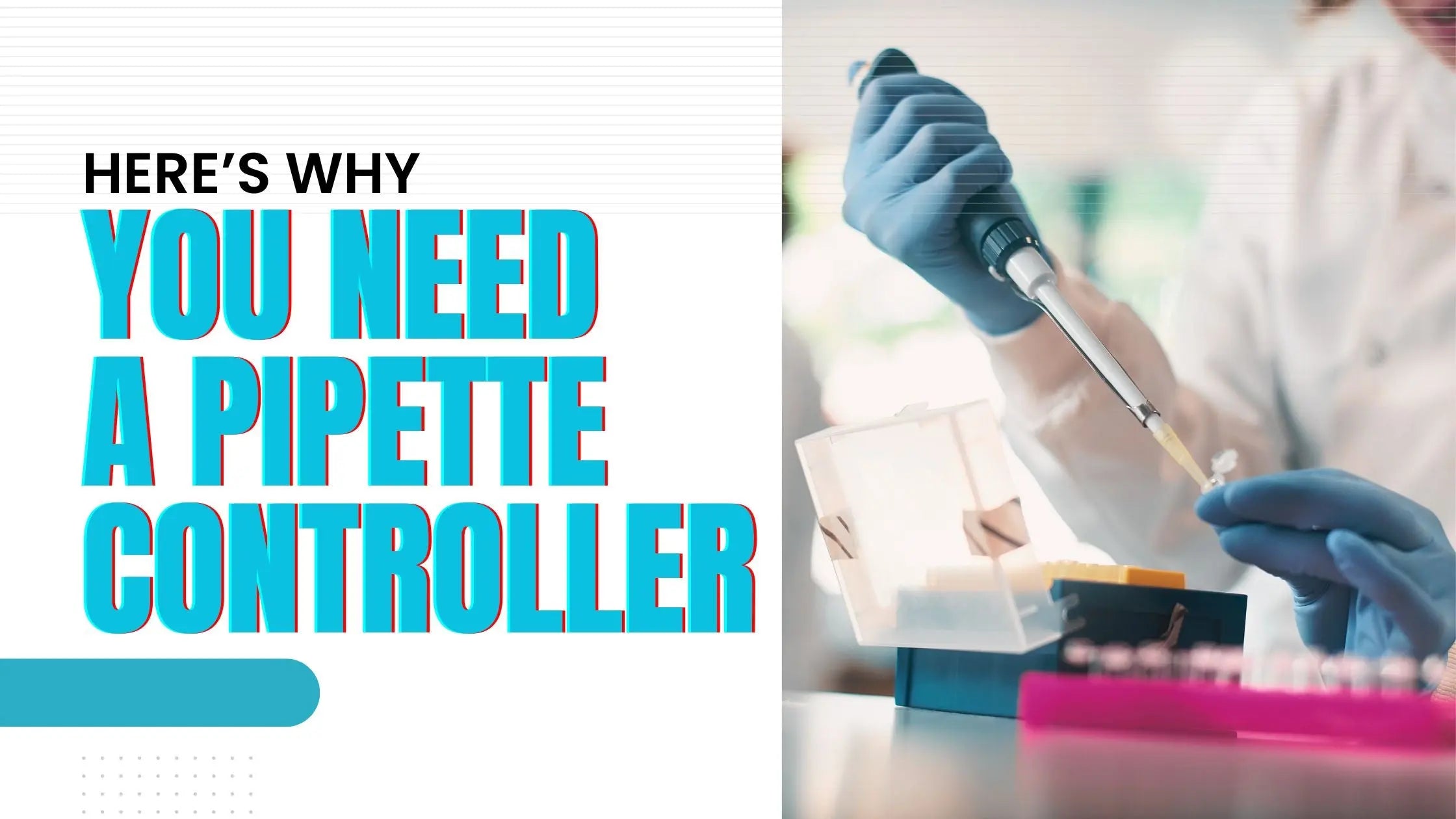 Here’s Why You Need a Pipette Controller - Science Equip – Science Equip