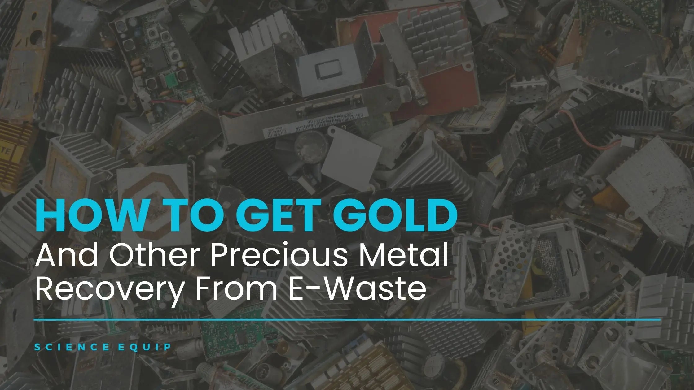 How to Get Gold and Other Precious Metal Recovery From E-Waste ...