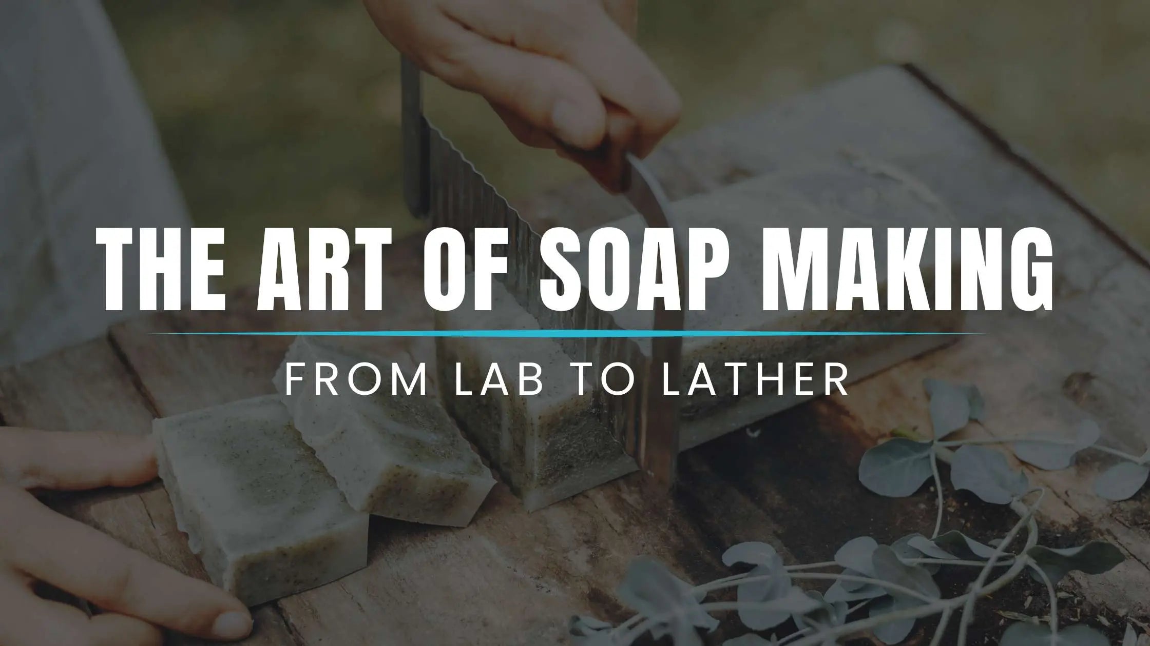 The Art of Soap Making: From Lab to Lather - Science Equip – Science Equip