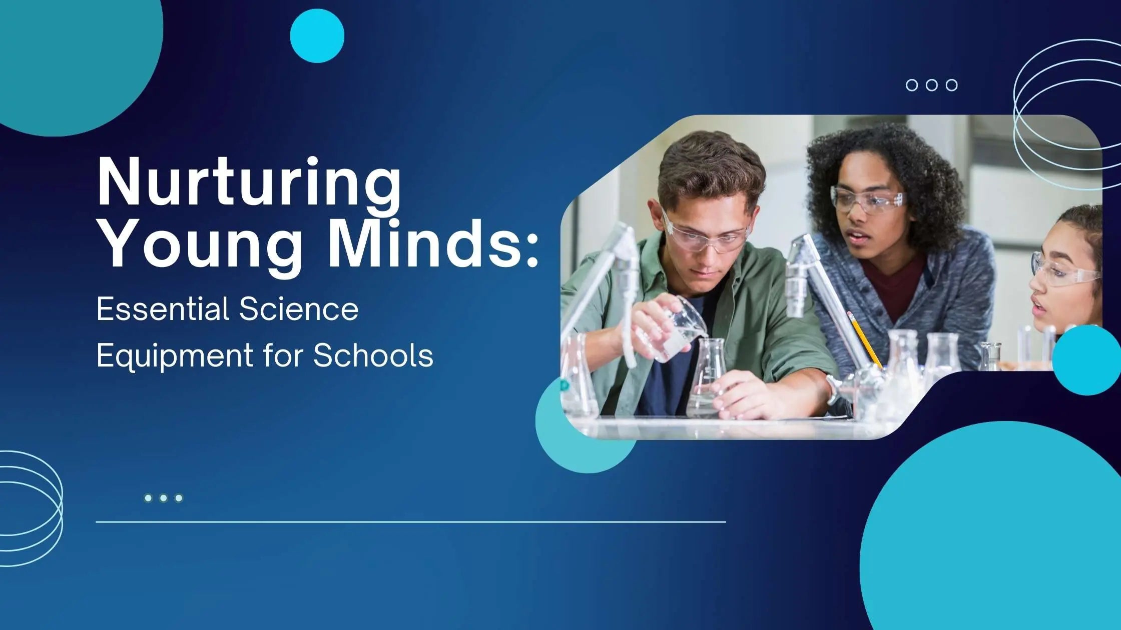 Nurturing Young Minds: Essential Equipment for Schools - – Science Equip