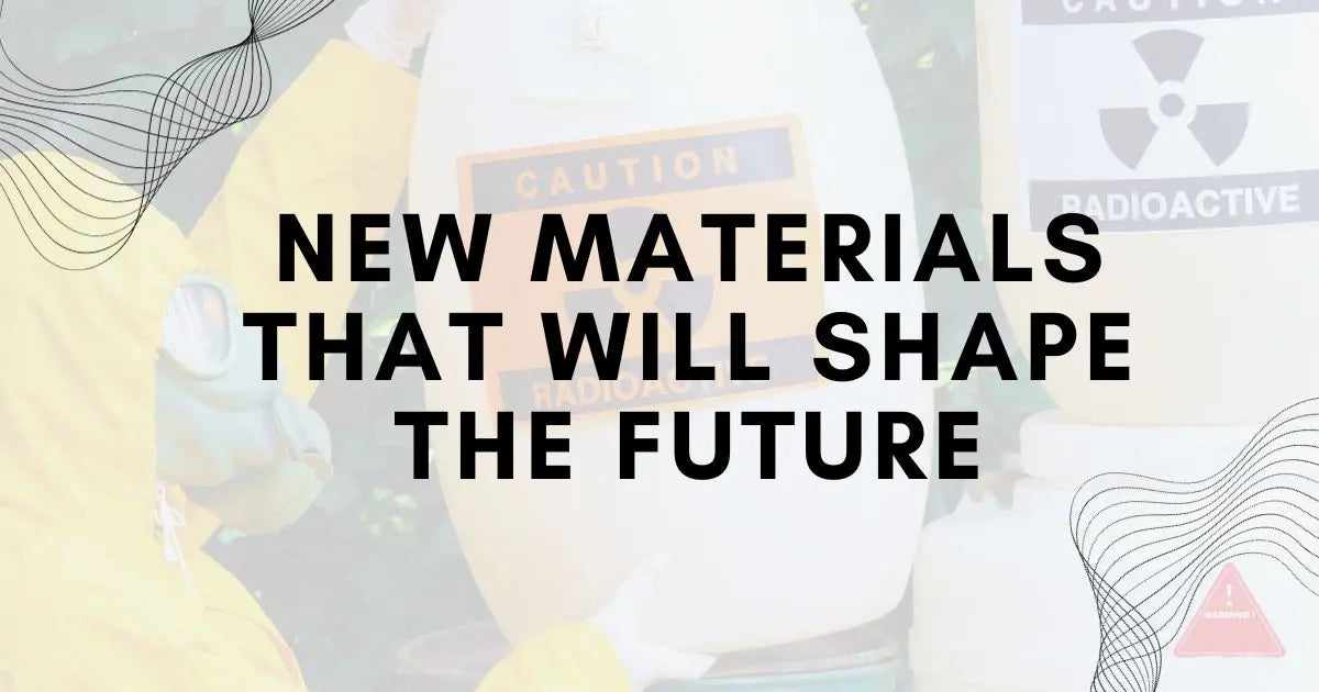 New Materials That Will Shape The Future - Science Equip – Science Equip