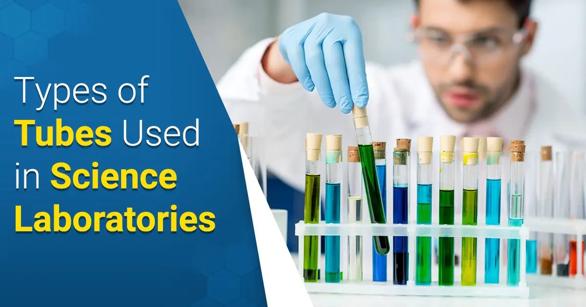 Types of Tubes Used in Science Laboratories | Science - Science ...
